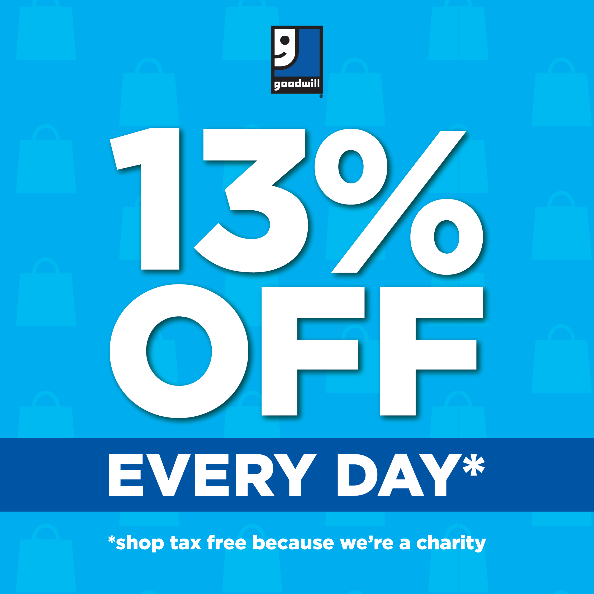Save 13% EVERY DAY at Goodwill - Goodwill